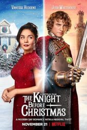 دانلود فیلم The Knight Before Christmas 2019 - دنیای سریال